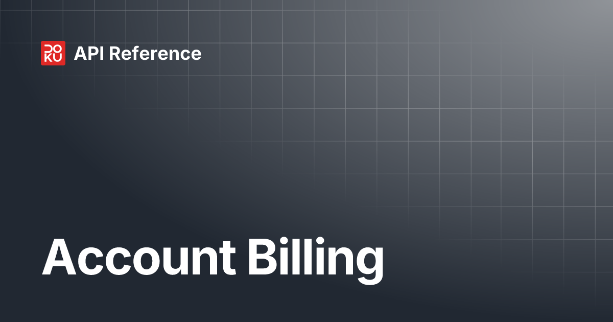 Account Billing | API Reference