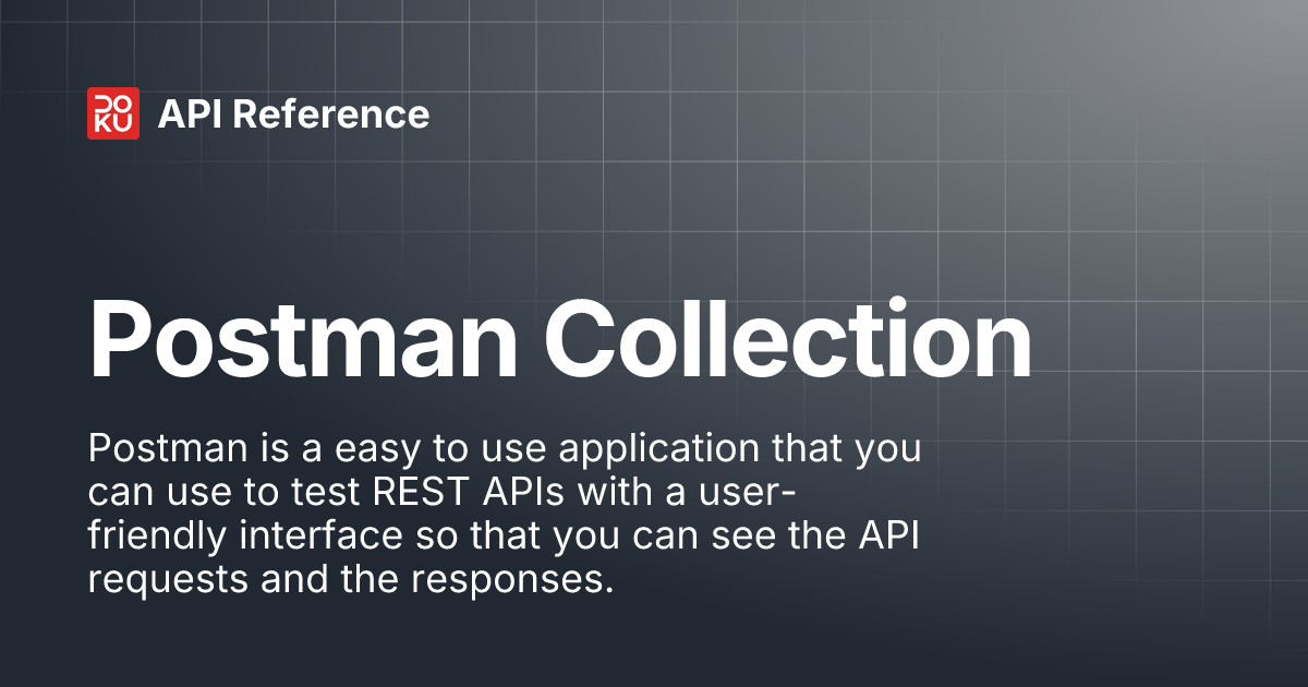 Postman Collection | API Reference Postman Collection | API Reference