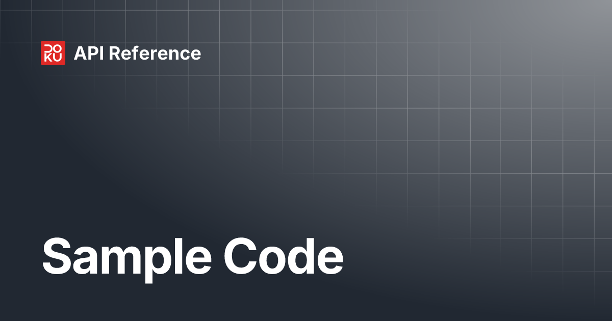 Sample Code | API Reference
