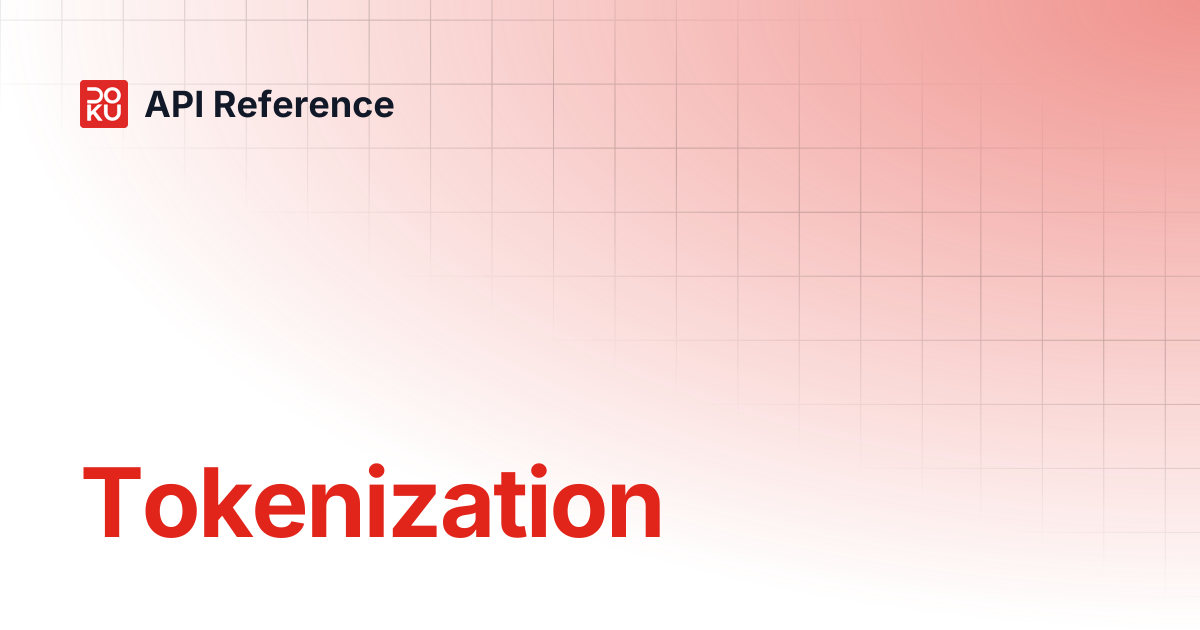 Tokenization | API Reference