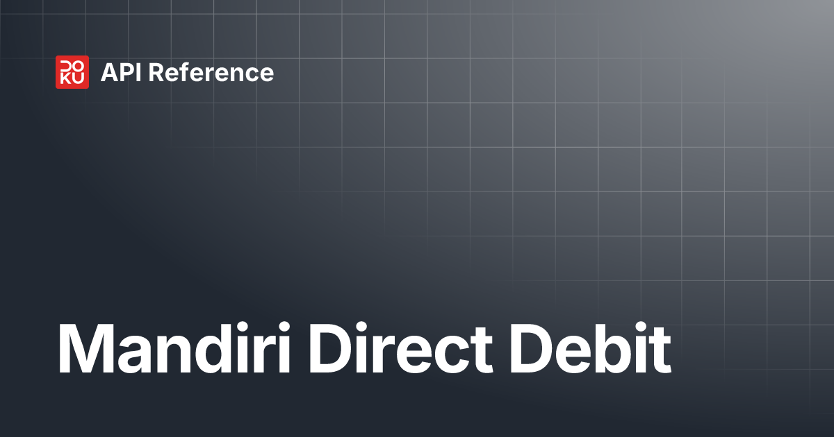 Mandiri Direct Debit | API Reference