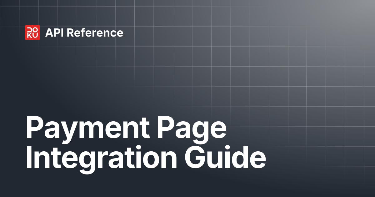 Payment Page Integration Guide | API Reference