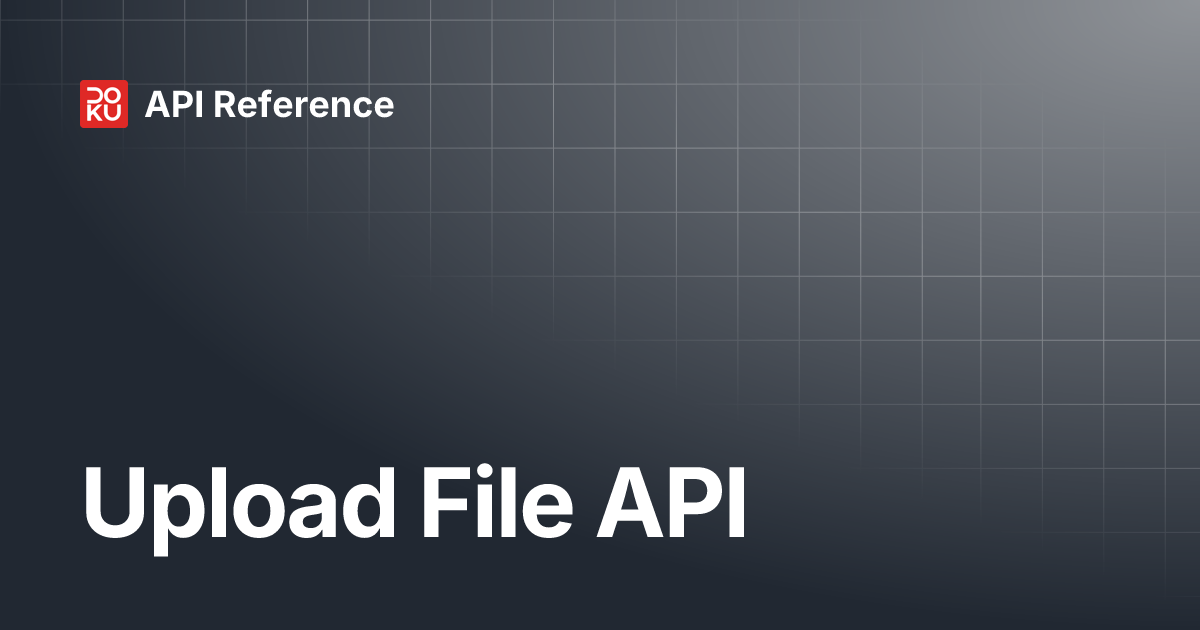 Upload File API | API Reference